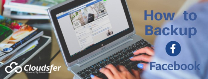 Backing up Facebook content has never been easier! - Cloudsfer