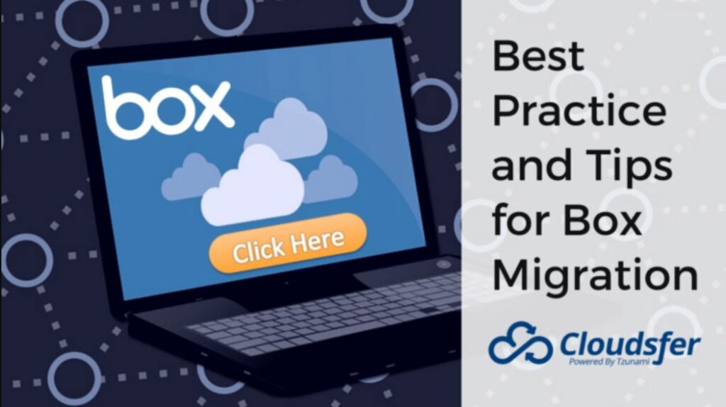 Best Practice and Tips for Box Migration - Cloudsfer